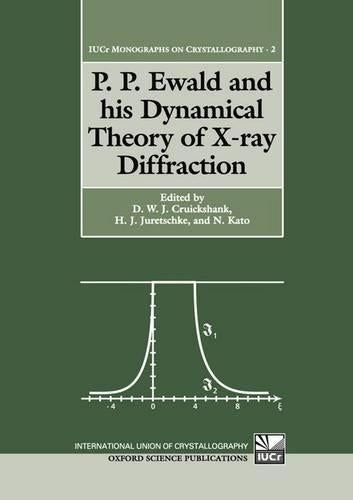 P. P. Ewald and his Dynamical Theory of X-ray Diffraction – Agenda Bookshop