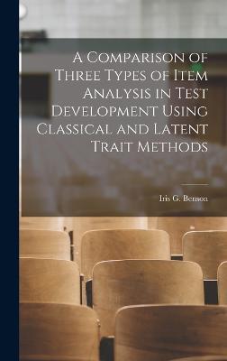 A Comparison of Three Types of Item Analysis in Test Development Using ...